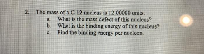 Solved . . Mass Defect & Binding Energy Worksheet - me | Chegg.com