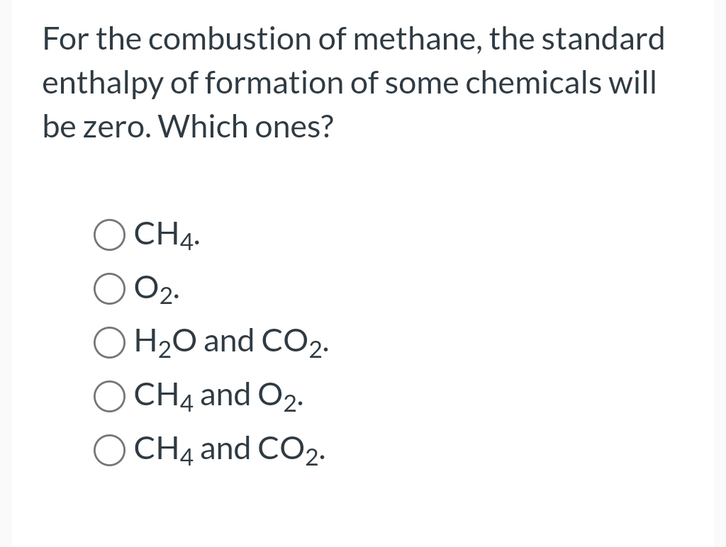 Solved For the combustion of methane, the standardenthalpy | Chegg.com