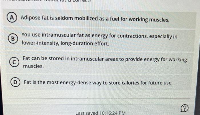 Solved Adipose fat is seldom mobilized as a fuel for working | Chegg.com