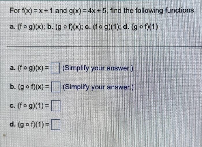 Solved For f(x)=x+1 and g(x)=4x+5, find the following | Chegg.com