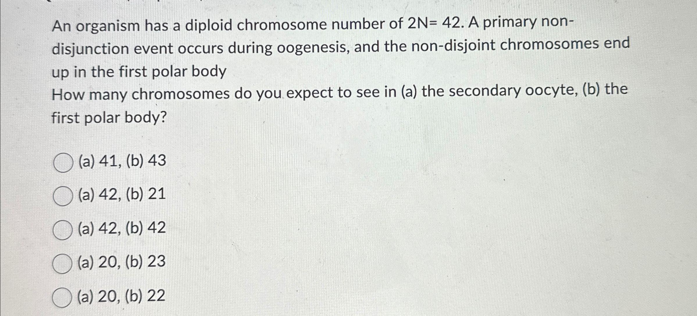 Solved An organism has a diploid chromosome number of 2N=42. | Chegg.com