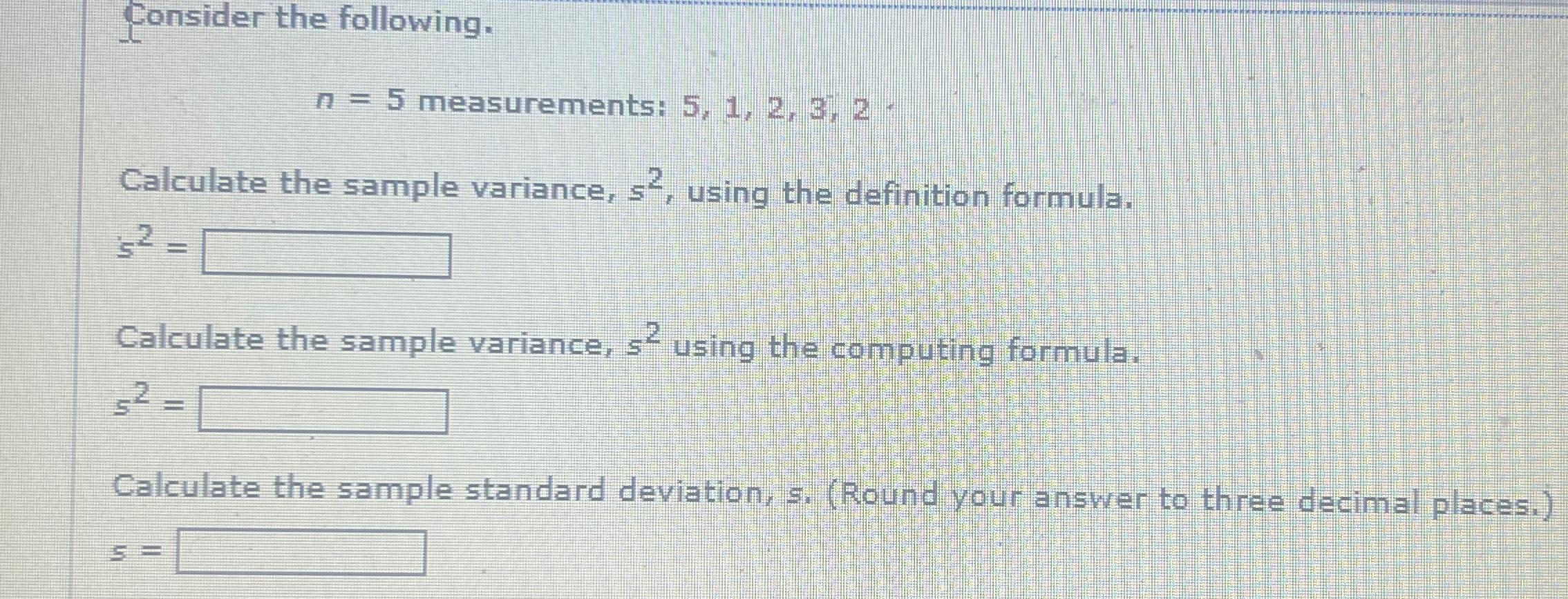 Solved Consider the following.n=5 ﻿measurements: 5,1,2,3,2. | Chegg.com