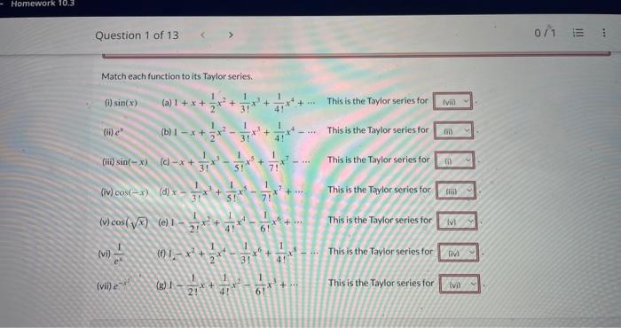 Solved Match each function to its Taylor series. (i) sin(x) | Chegg.com