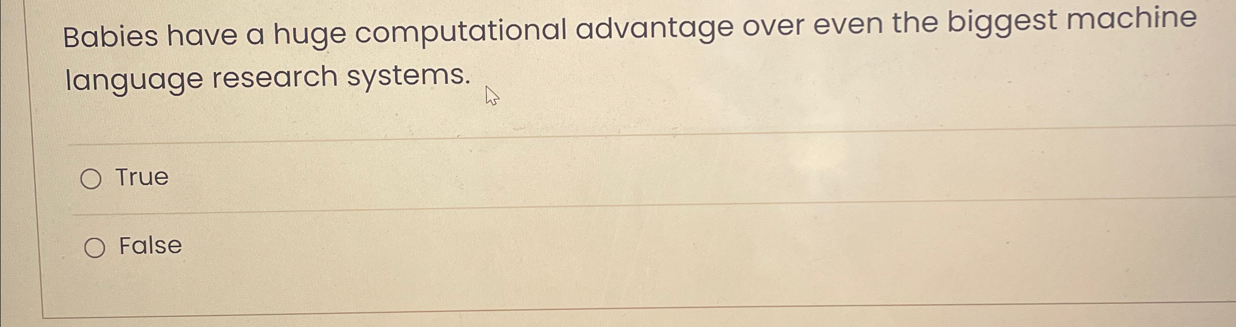 Solved Babies have a huge computational advantage over even | Chegg.com