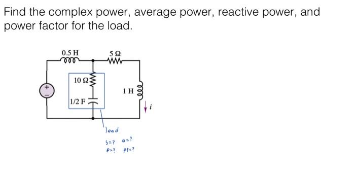 Find the complex power, average power, reactive | Chegg.com
