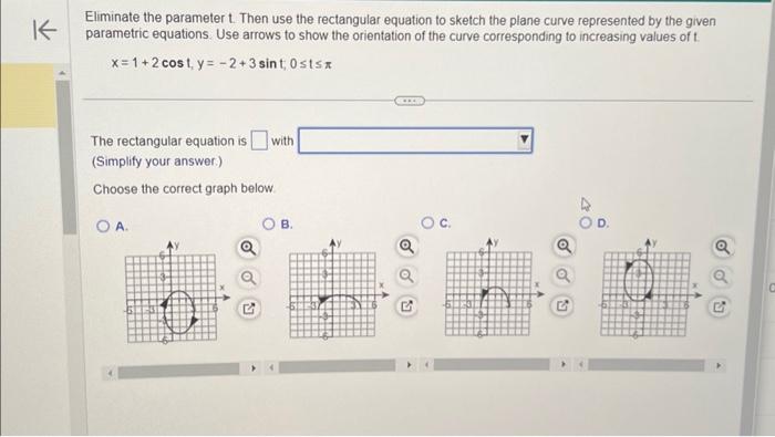 Solved Eliminate the parameter t. Then use the rectangular | Chegg.com