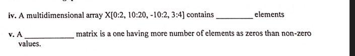 Solved iv. ﻿A multidimensional array x[0:2,10:20,-10:2,3:4] | Chegg.com