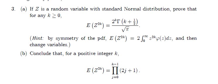 Solved (a) ﻿If Z ﻿is a random variable with standard Normal | Chegg.com