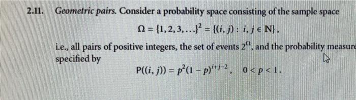 2.11. Geometric pairs. Consider a probability space | Chegg.com