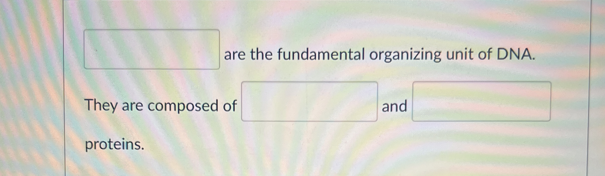 Solved ﻿are the fundamental organizing unit of DNA.They | Chegg.com