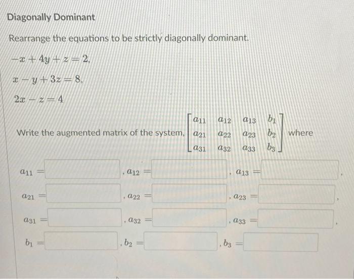 Solved Diagonally Dominant Rearrange the equations to be | Chegg.com