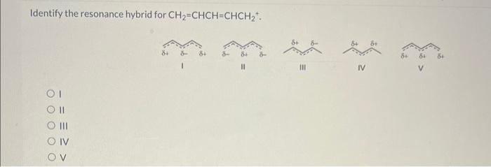 Solved Identify the resonance hybrid for CH2=CHCH=CHCH2+. | Chegg.com