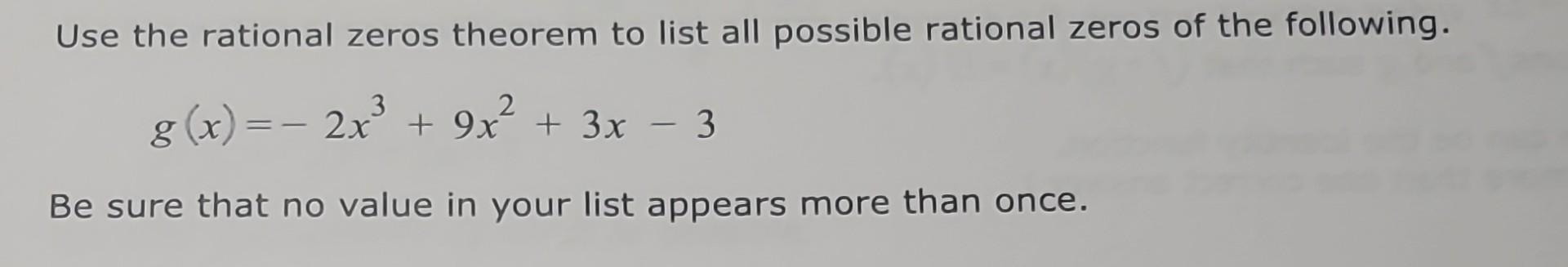 Solved Use The Rational Zeros Theorem To List All Possible