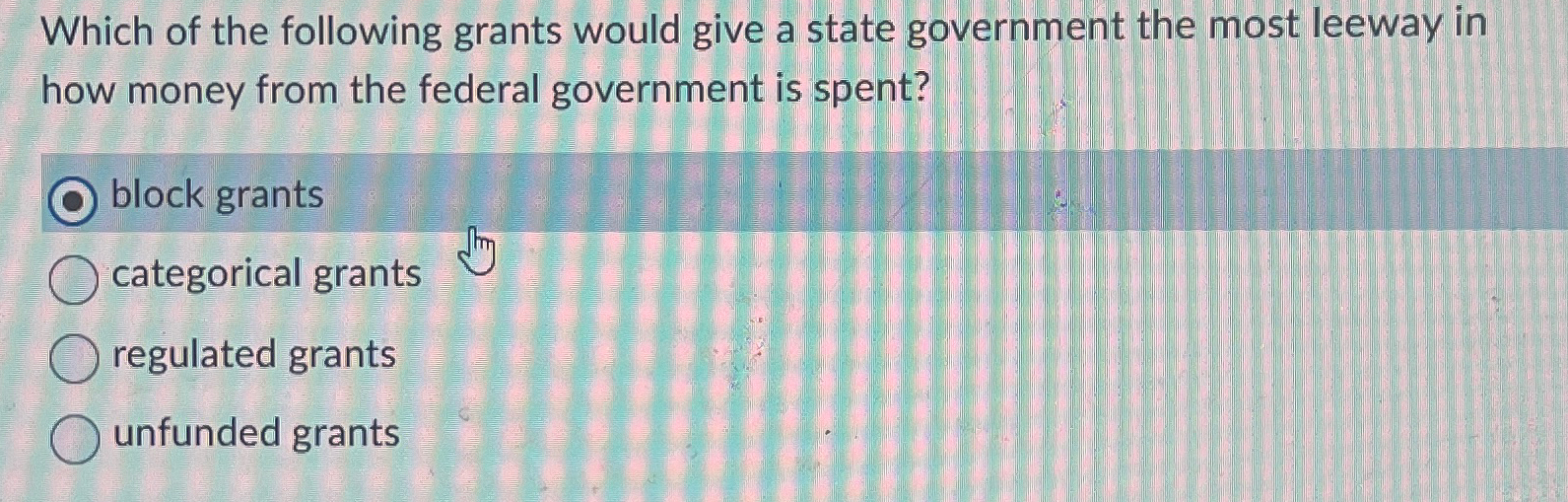 Solved Which of the following grants would give a state | Chegg.com