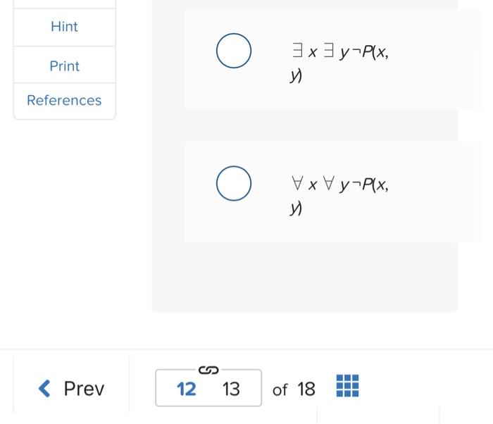 Solved ¬∀x∃yP(x,y) Multiple Choice ∃x∀y¬P(x, y) | Chegg.com
