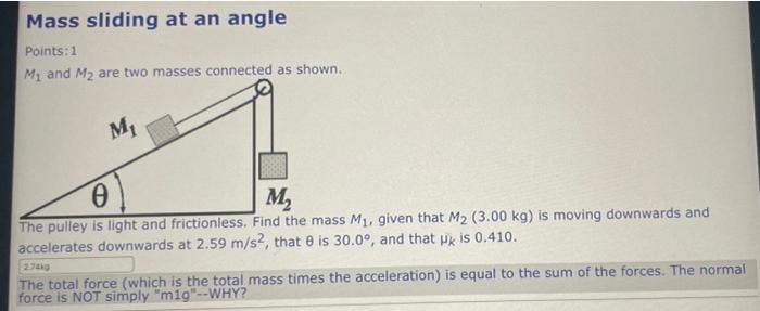 Solved Mass sliding at an angle Points: 1 M1 and M2 are two | Chegg.com