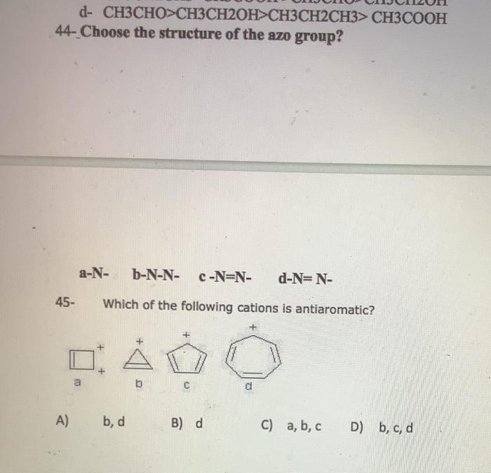 Solved d- CH3CHO>CH3CH2OH>CH3CH2CH3> CH3COOH 44- Choose the | Chegg.com