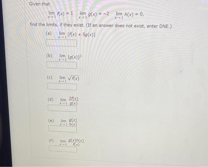 Solved Given that limx→1f(x)=1limx→1g(x)=−2limx→1h(x)=0, | Chegg.com