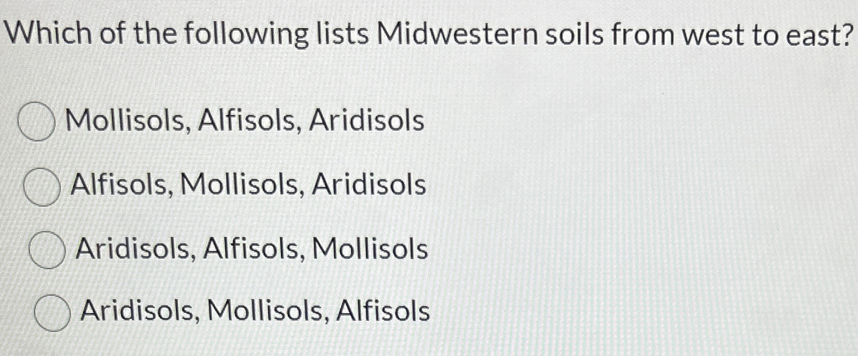 Solved Which of the following lists Midwestern soils from | Chegg.com