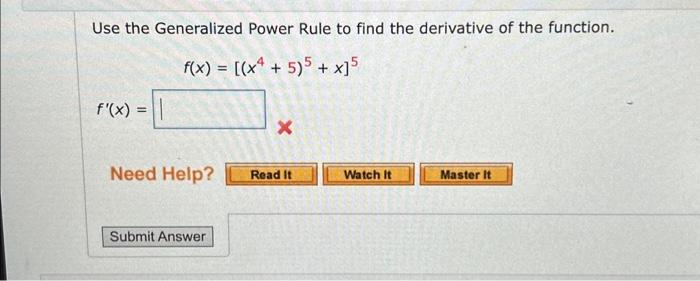 Solved Use the Generalized Power Rule to find the derivative | Chegg.com