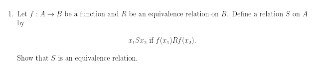 Solved Let f:A→B ﻿be a function and R ﻿be an equivalence | Chegg.com