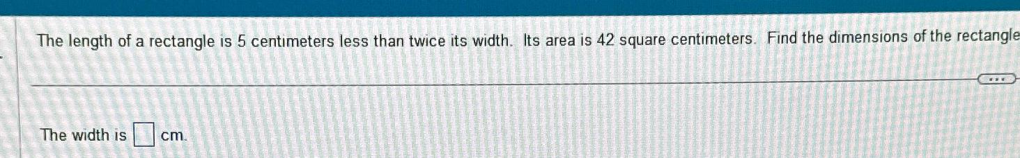 Solved The length of a rectangle is 5 ﻿centimeters less than | Chegg.com