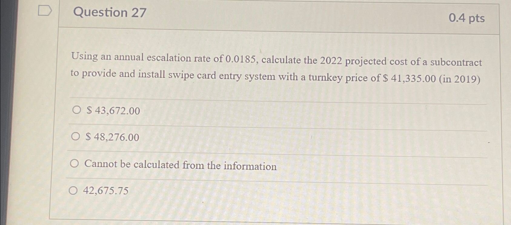 Solved Question 270.4 ﻿ptsUsing an annual escalation rate of | Chegg.com