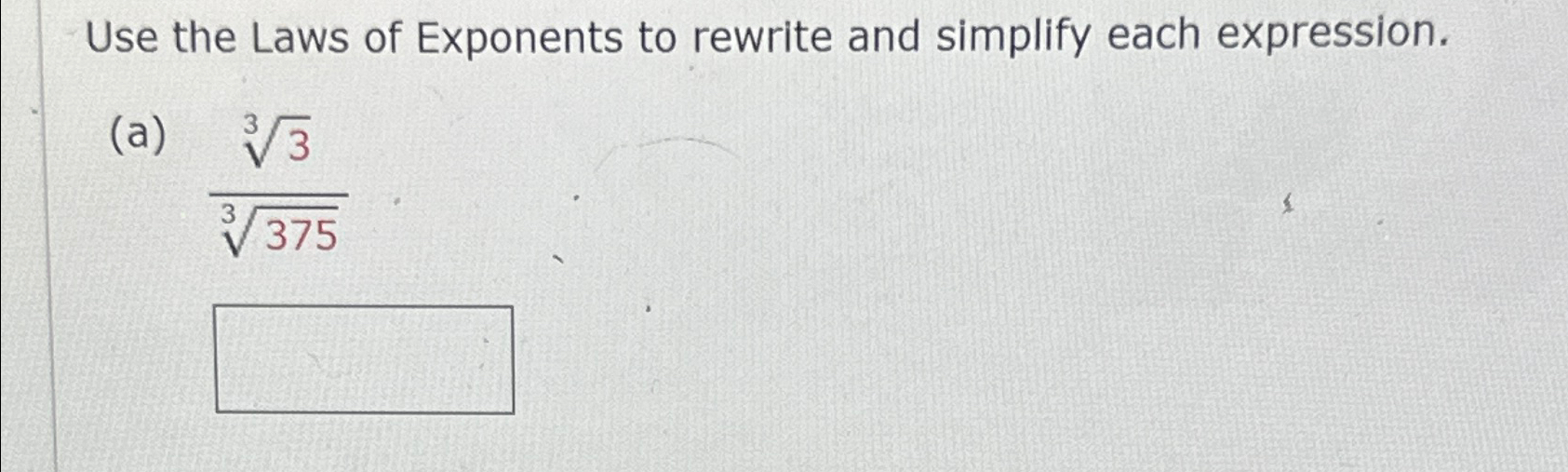 Solved Use the Laws of Exponents to rewrite and simplify | Chegg.com
