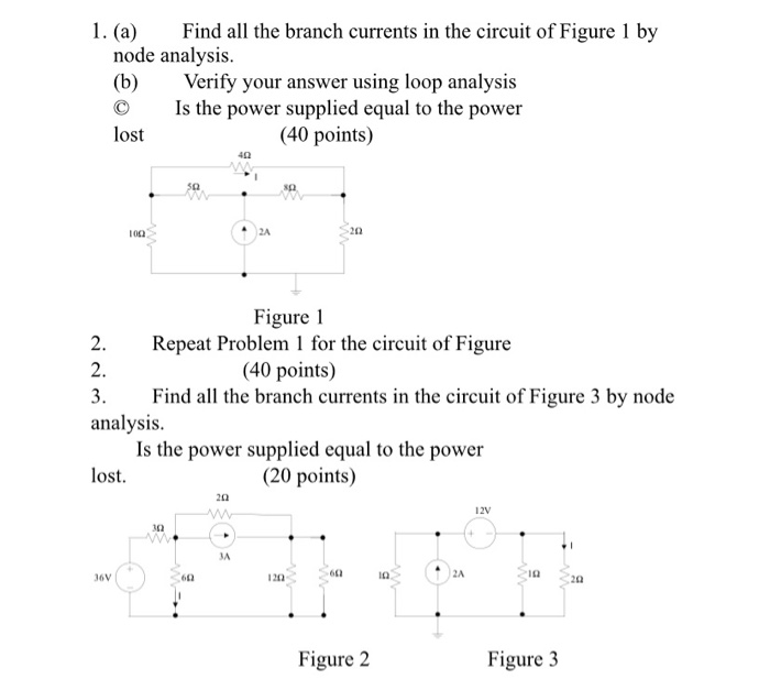 Solved 1. (a) Find all the branch currents in the circuit of | Chegg.com