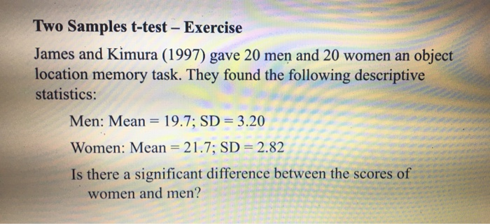 Solved Two Samples t-test - Exercise James and Kimura (1997) | Chegg.com