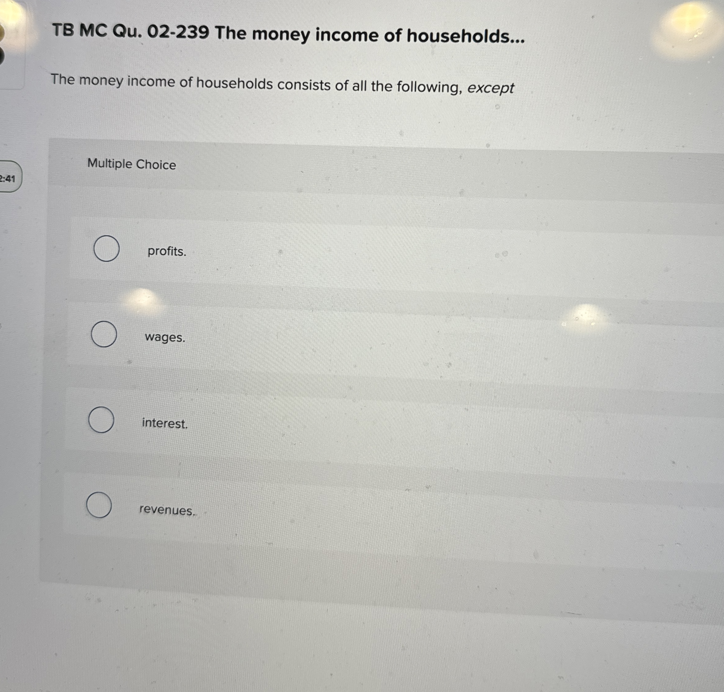 Solved TB MC Qu. 02-239 The money income of | Chegg.com Solved TB MC Qu. 02-239 The money income of | Chegg.com