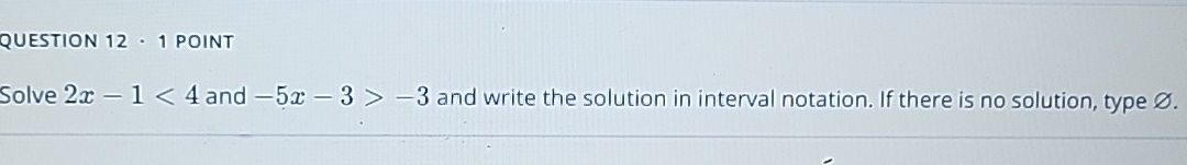 Solved QUESTION 12 - 1 POINTSolve 2x-1 -3 and | Chegg.com Solved QUESTION 12 - 1 POINTSolve 2x-1 -3 and | Chegg.com
