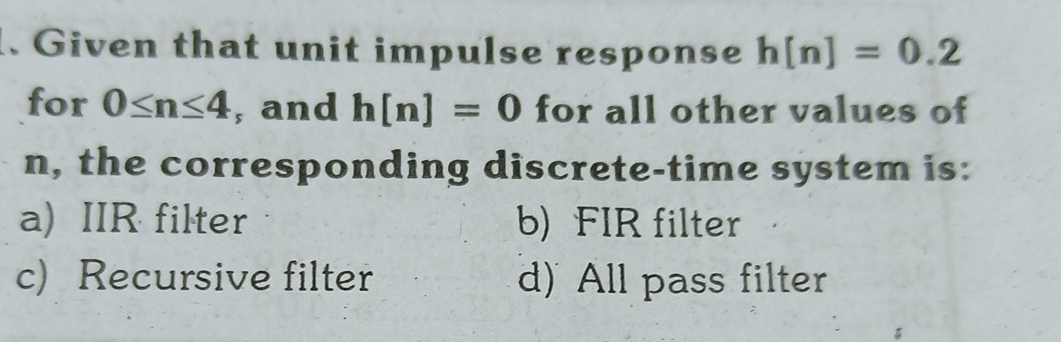 Solved Given that unit impulse response h[n]=0.2 ﻿for 0≤n≤4, | Chegg.com