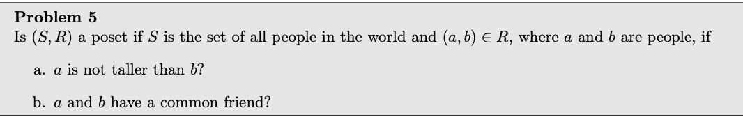 Solved Problem 5Is (S,R) ﻿a poset if S ﻿is the set of all | Chegg.com