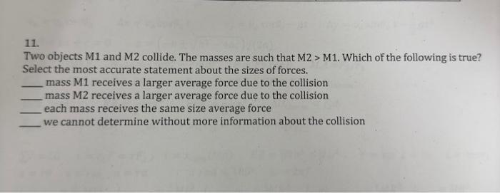 Solved 11. Two objects M1 and M2 collide. The masses are | Chegg.com