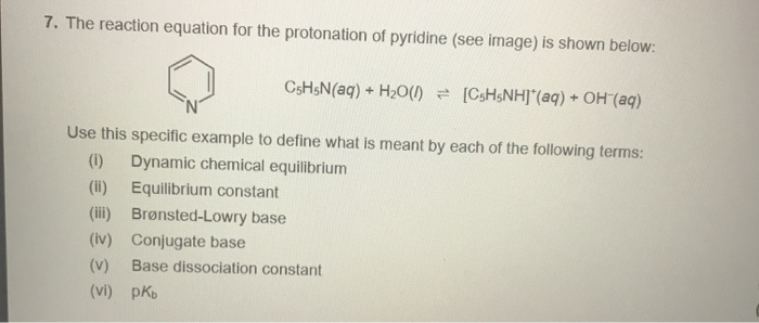 Solved 7. The reaction equation for the protonation of | Chegg.com