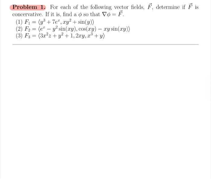 Solved Problem 1. For each of the following vector fields, | Chegg.com