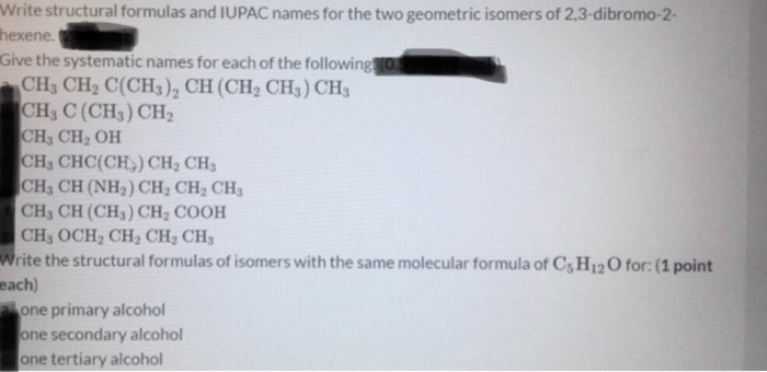 Solved Write structural formulas and IUPAC names for the two | Chegg.com