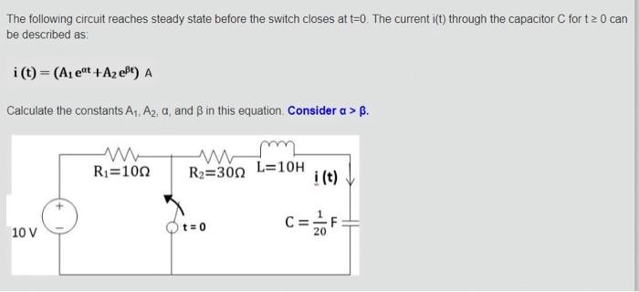 Solved The following circuit reaches steady state before the | Chegg.com