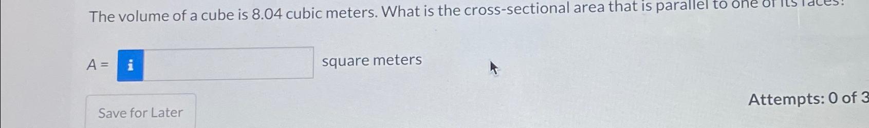 Solved The volume of a cube is 8.04 ﻿cubic meters. What is | Chegg.com