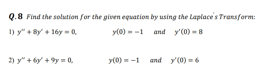 Solved Q. 8 ﻿Find the solution for the given equation by | Chegg.com