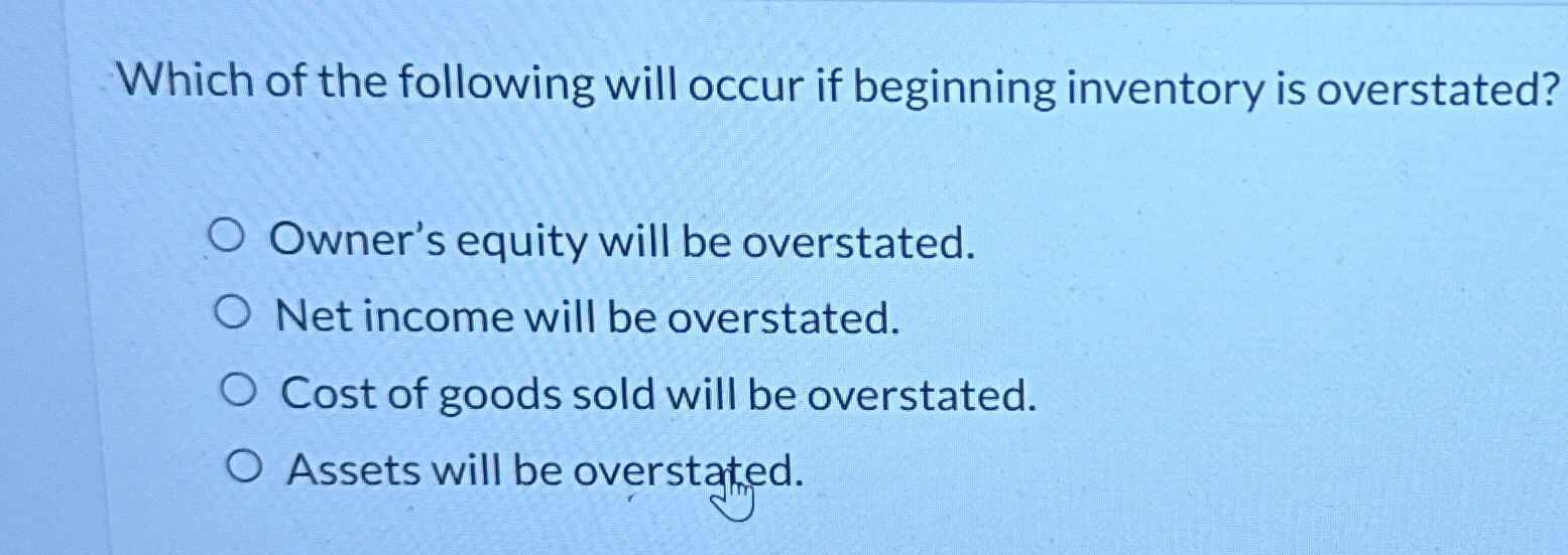Solved Which of the following will occur if beginning | Chegg.com