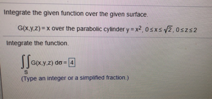 Solved Integrate the given function over the given surface. | Chegg.com