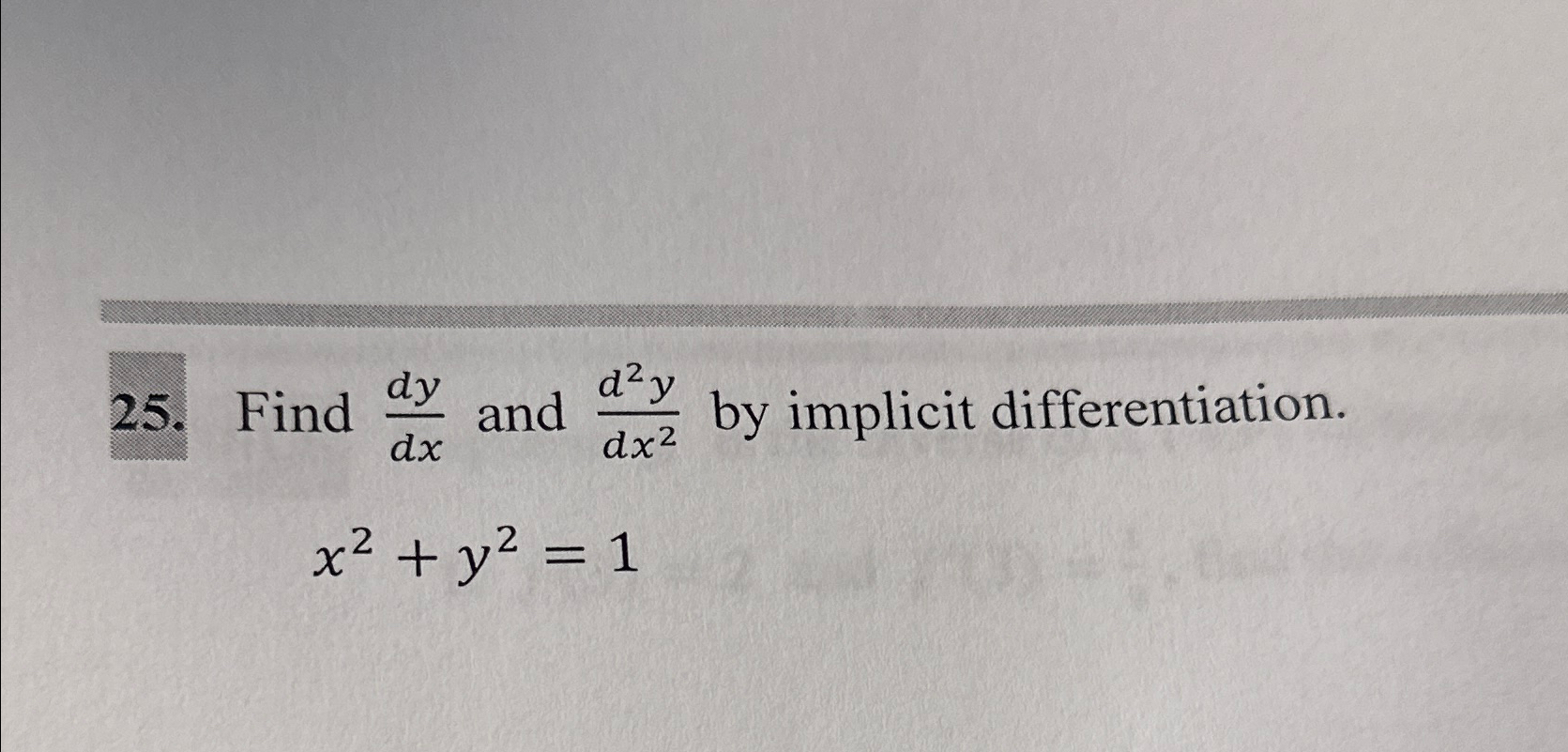 Solved Find dydx ﻿and d2ydx2 ﻿by implicit | Chegg.com