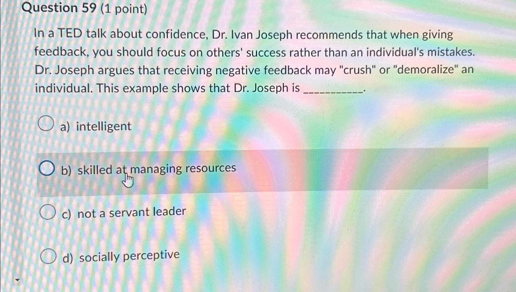 Solved Question 59 (1 ﻿point)In a TED talk about confidence, | Chegg.com