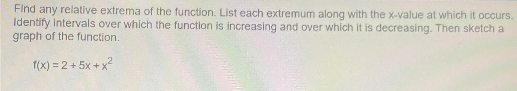 Solved Find any relative extrema of the function. List each | Chegg.com