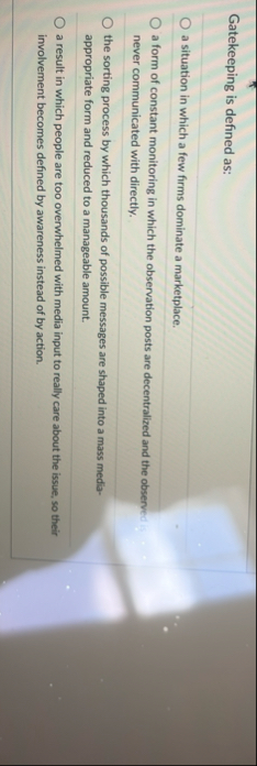 Solved Gatekeeping is defined as:a situation in which a few | Chegg.com