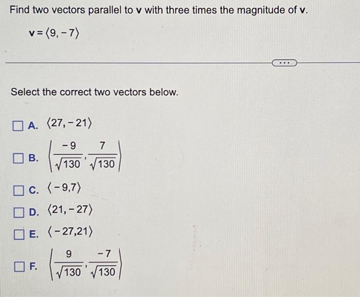 Solved Find two vectors parallel to v with three times the | Chegg.com