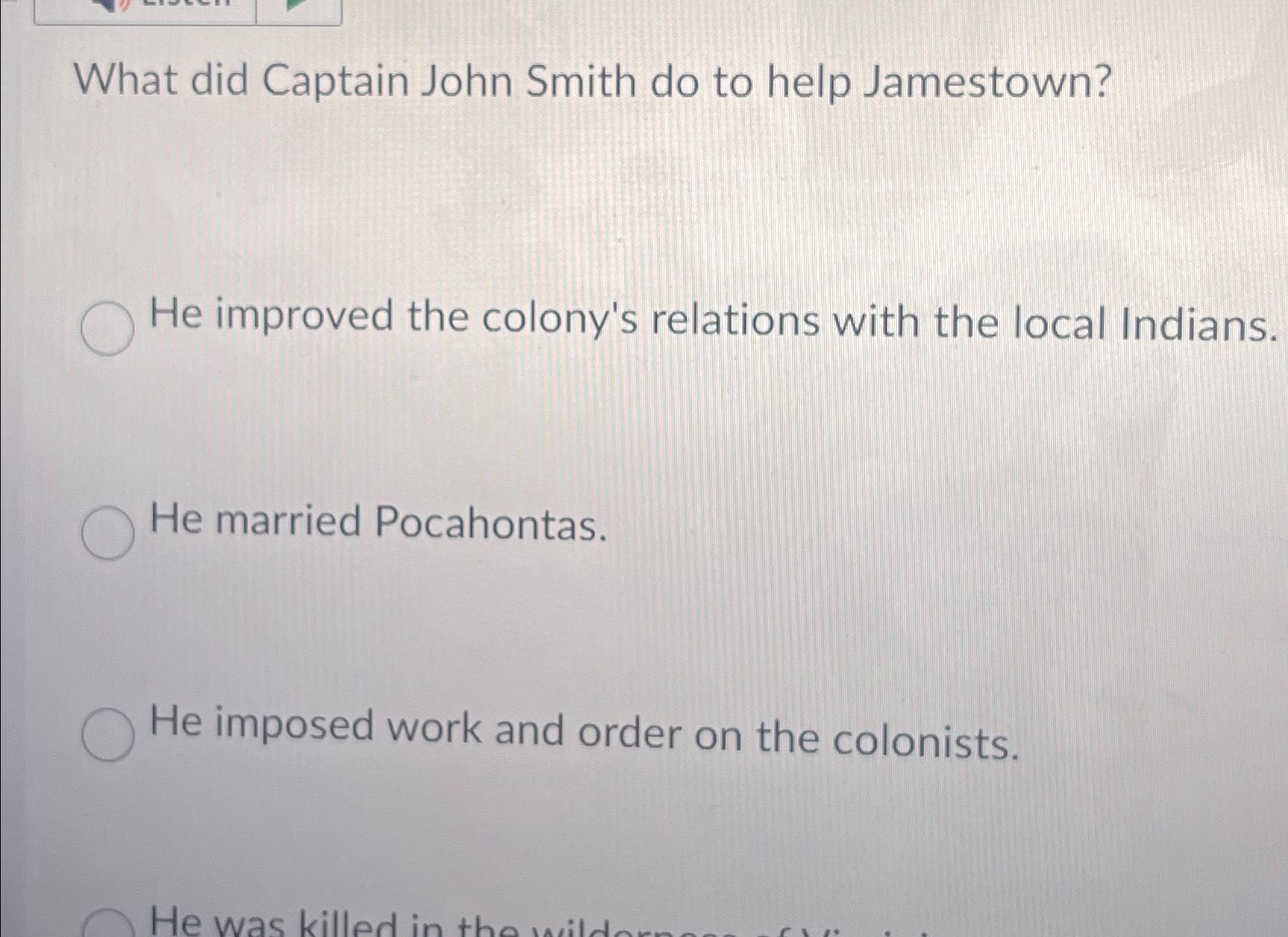 Solved What did Captain John Smith do to help Jamestown?He | Chegg.com