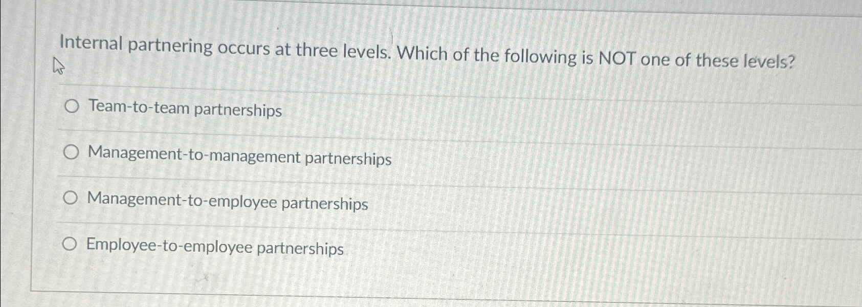Solved Internal partnering occurs at three levels. Which of | Chegg.com
